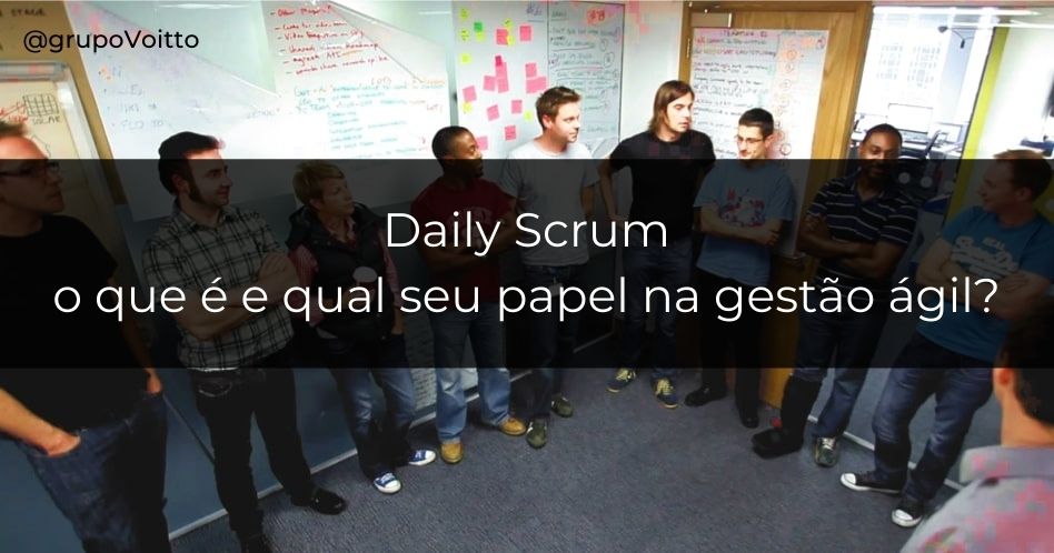 O que é Daily Scrum? Saiba seu papel na gestão ágil do Scrum