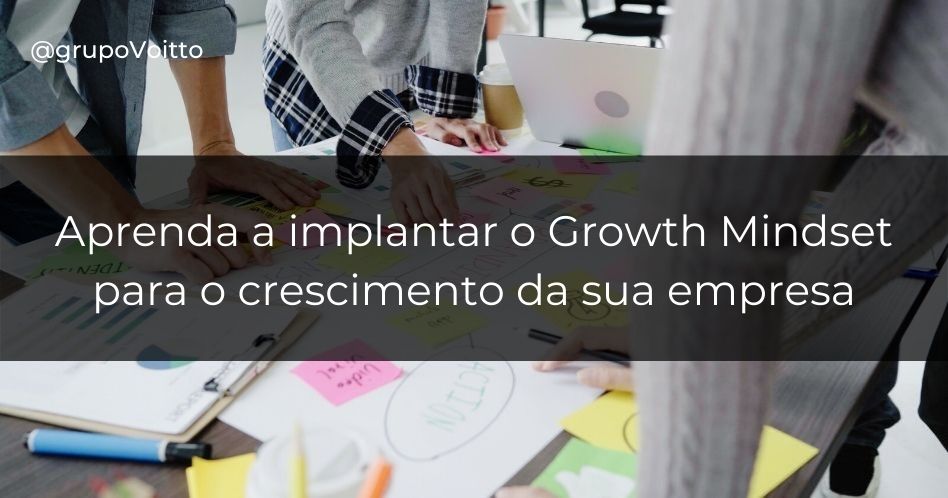 Growth Hacking: como incorporar o Mindset do crescimento