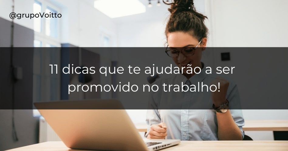Como Ser Promovido No Trabalho Aprenda Agora Neste Artigo