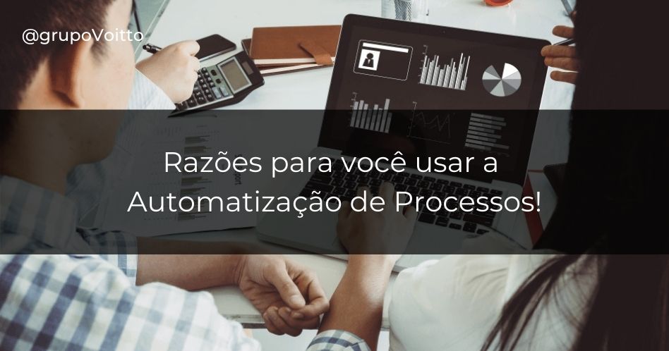 O que é automatização de processos? 9 razões para você usar!