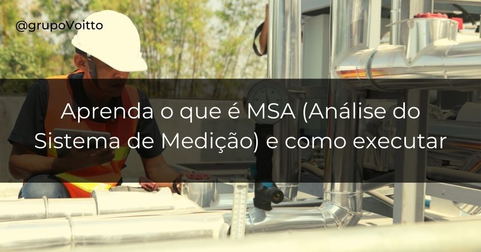 O que é MSA? Como executar uma análise do sistema de medição?