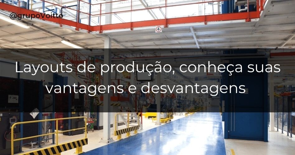 Layout de Produção: o que é e qual a sua importância?