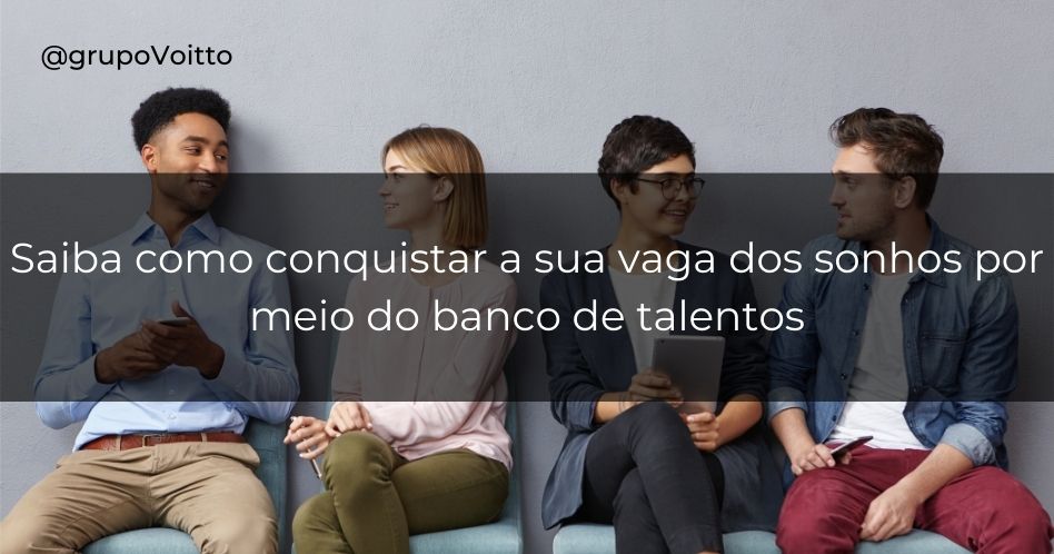 O que é banco de talentos? Veja os tipos e benefícios das vagas