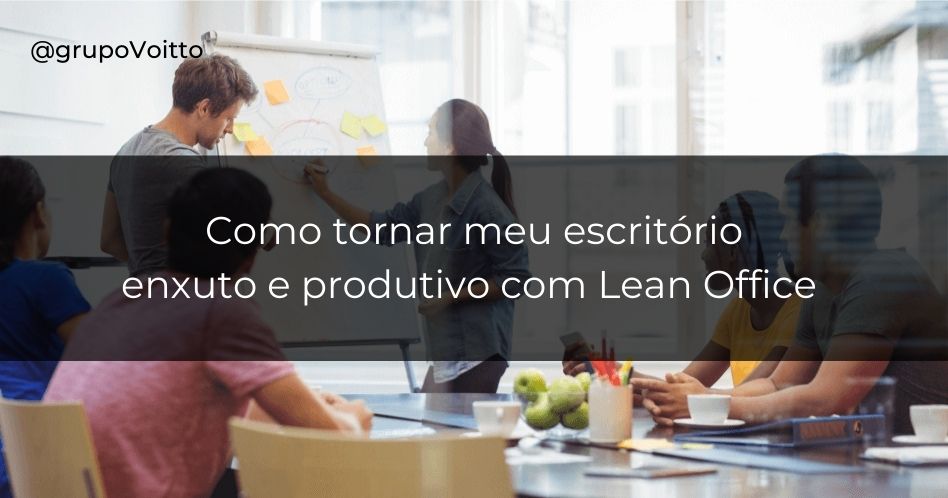 O que é Lean Office? Aprenda a implementar!