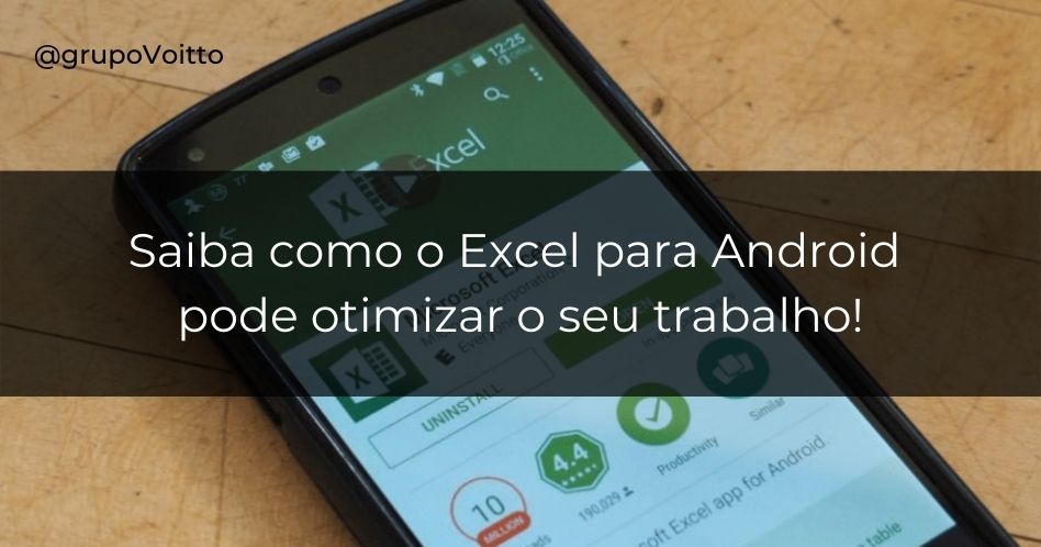 Você sabe quais são as vantagens do Excel para Android?