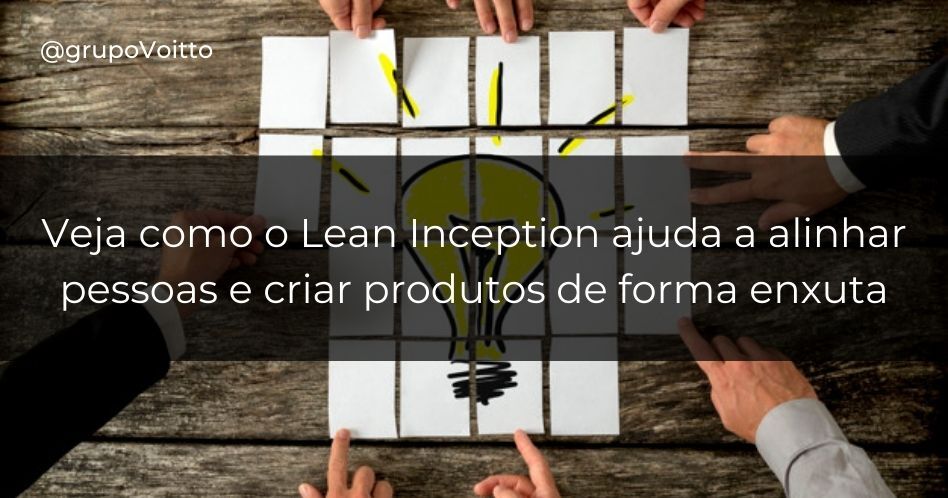 Lean Inception: o que é e como funciona?