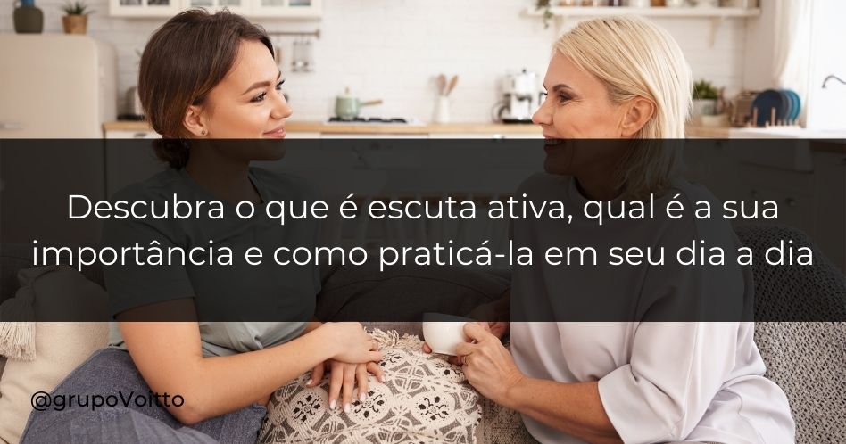 Escuta ativa: o que é, sua importância e como praticar