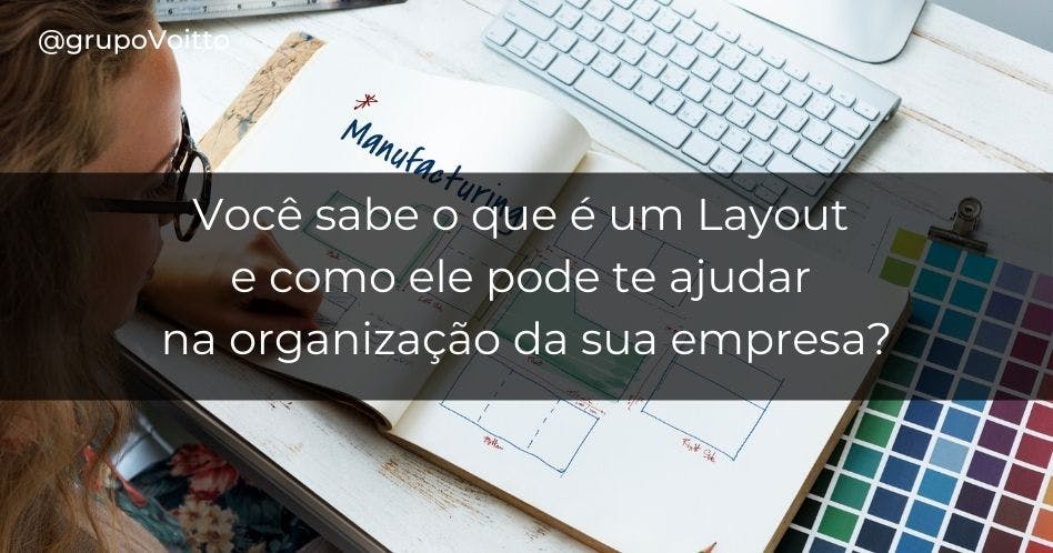 O que é Layout? Conheça suas aplicações e funcionalidades!