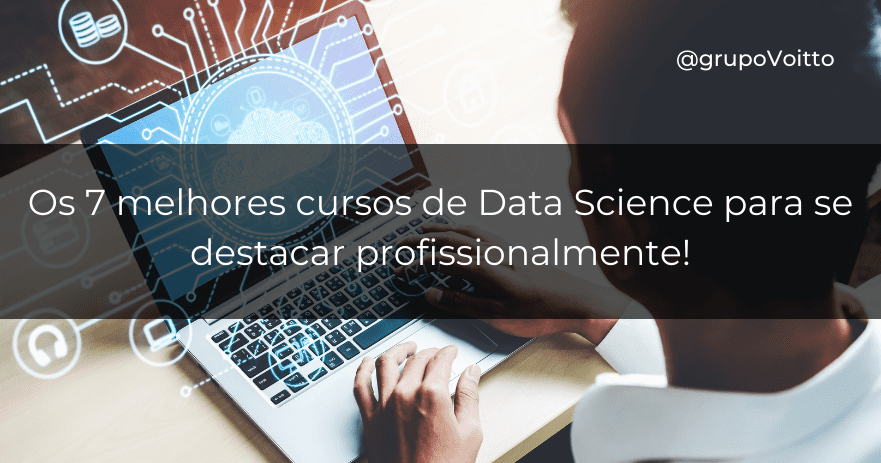Curso Data Science: entenda as vantagens dessa formação!