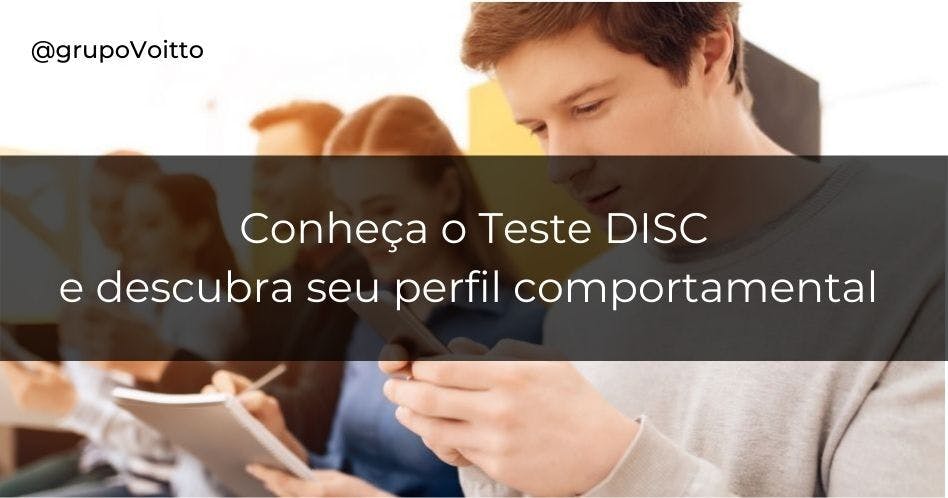 Teste DISC: descubra seu perfil comportamental agora mesmo!