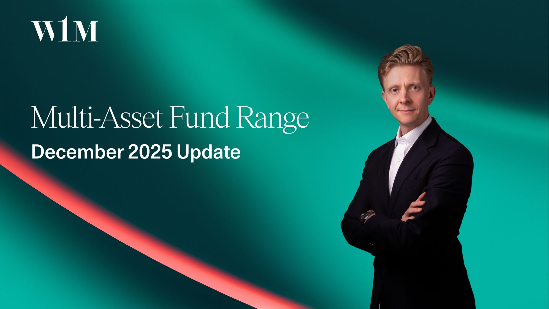 Multi-Asset Fund Range - December 2025 Update