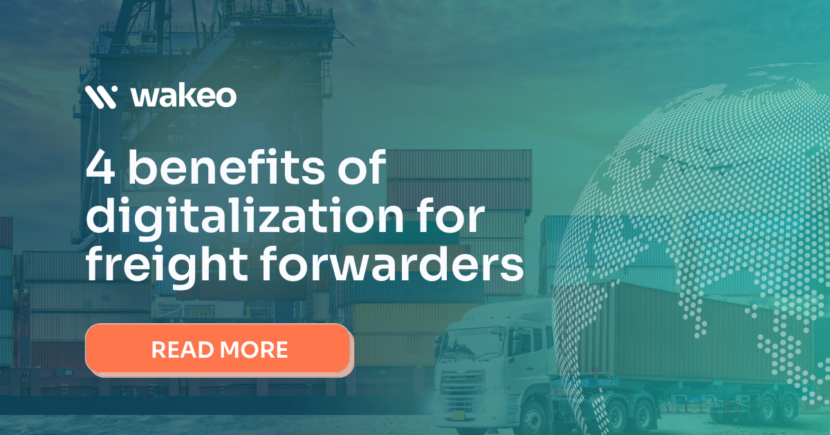 4 Benefits of Digitalization for Freight Forwarders