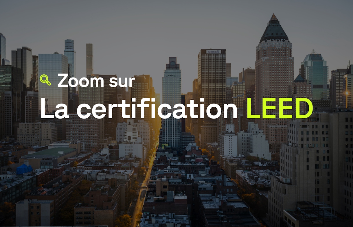 Obtention de la certification LEED : Une vue d'ensemble complète ...