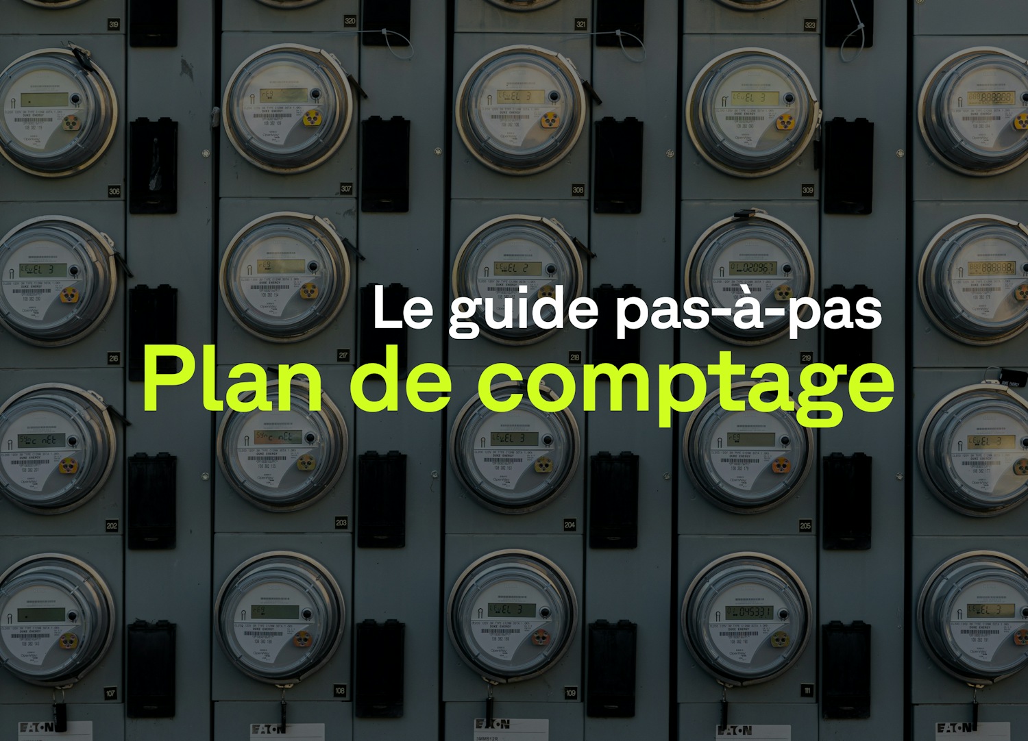 Plan de comptage énergétique : Guide complet pas-à-pas - Wattsense