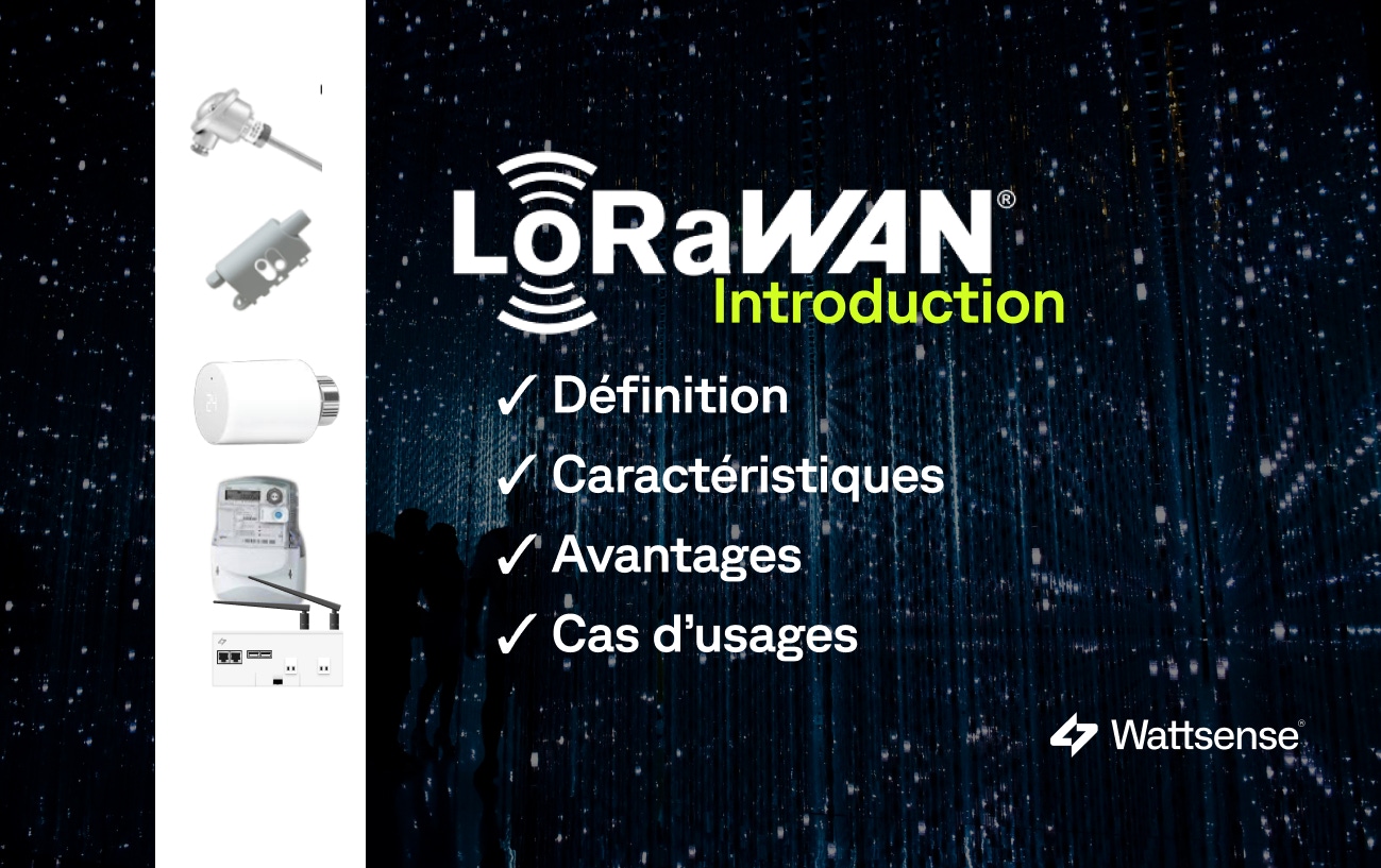 LoRaWAN : tout savoir sur le réseau IoT LoRa - Wattsense
