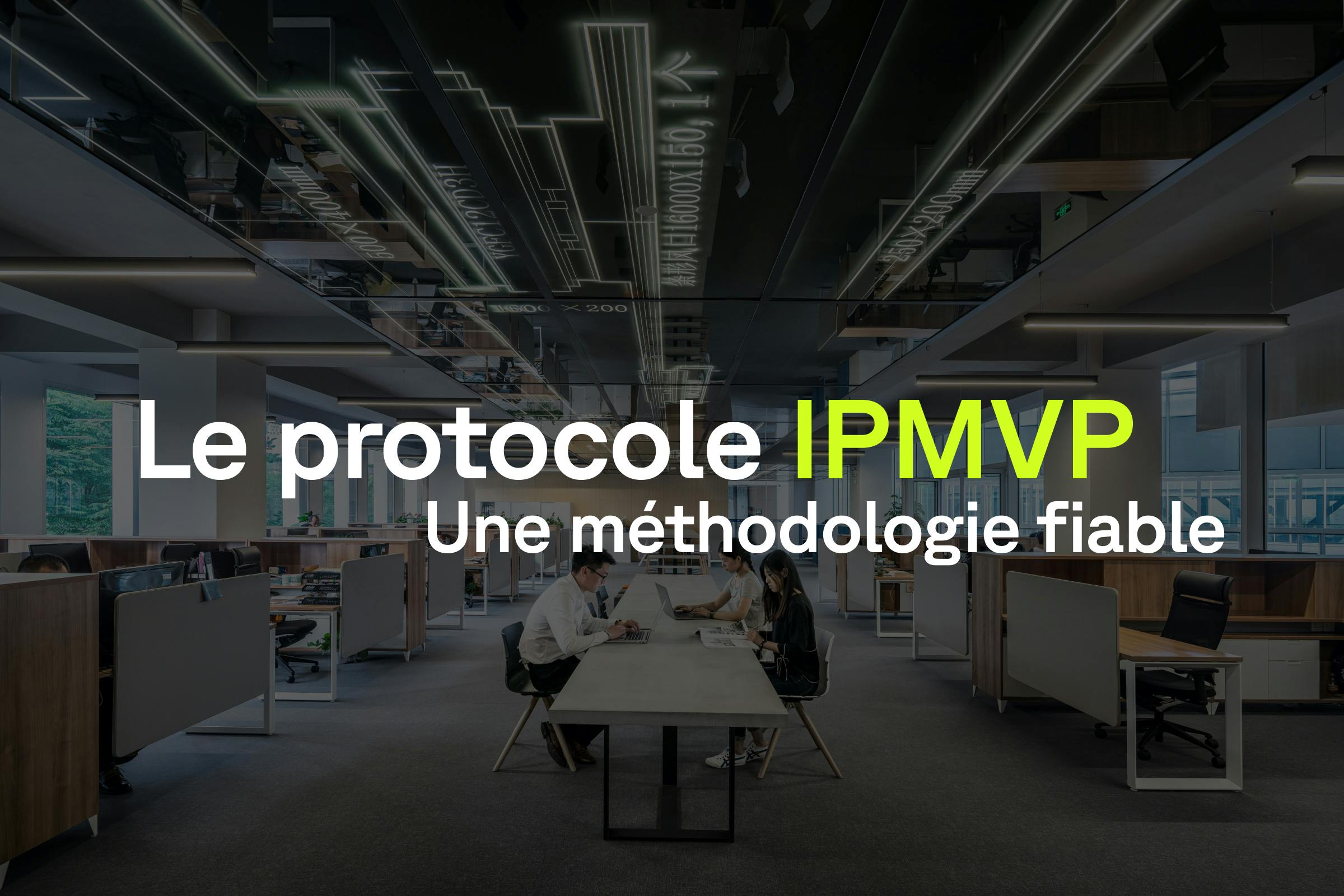 Mesurez vos économies d'énergie avec le Protocole IPMVP - Wattsense