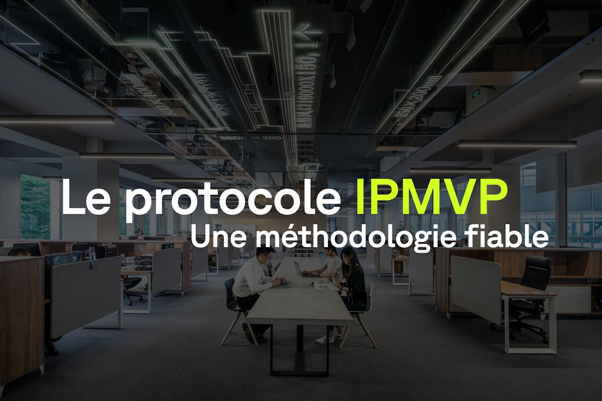 Mesurez vos économies d'énergie avec le Protocole IPMVP - Wattsense