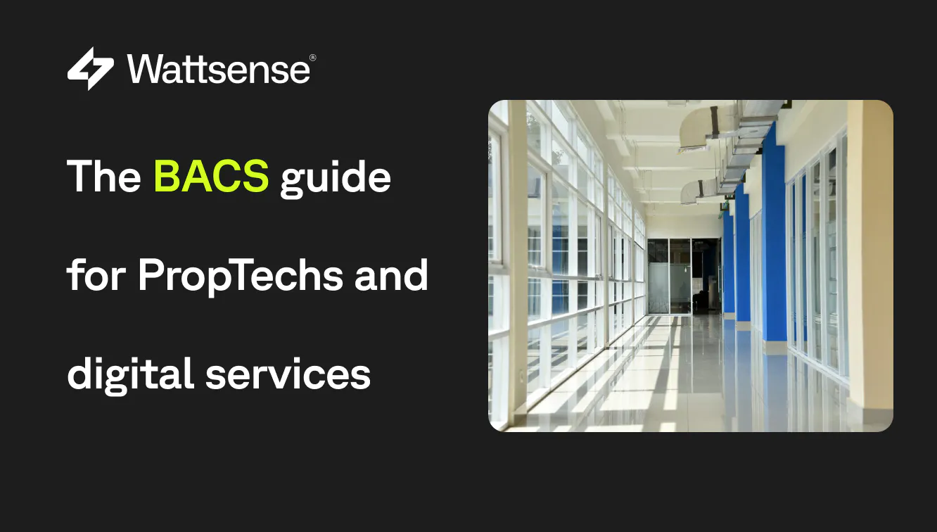 BACS compliance for digital services and PropTechs - Wattsense