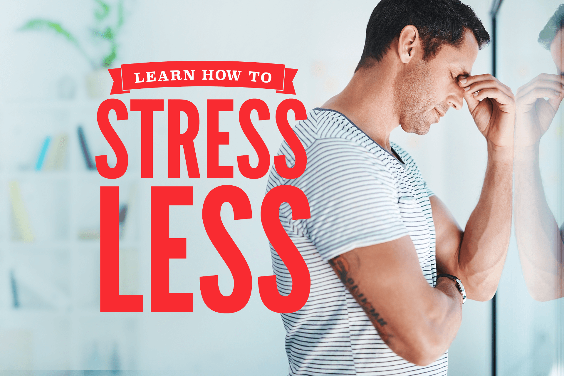 The Ultimate Guide to Stressing Less - WealthFit