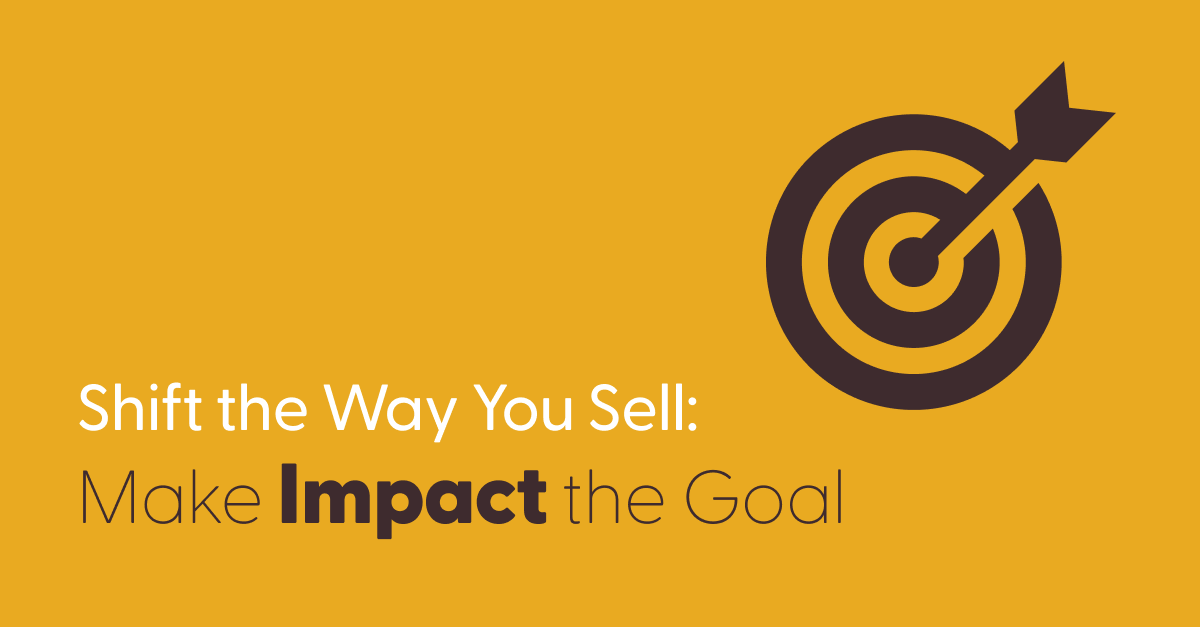 Shift the Way You Sell: Make Impact the Goal | Roadmap Agency