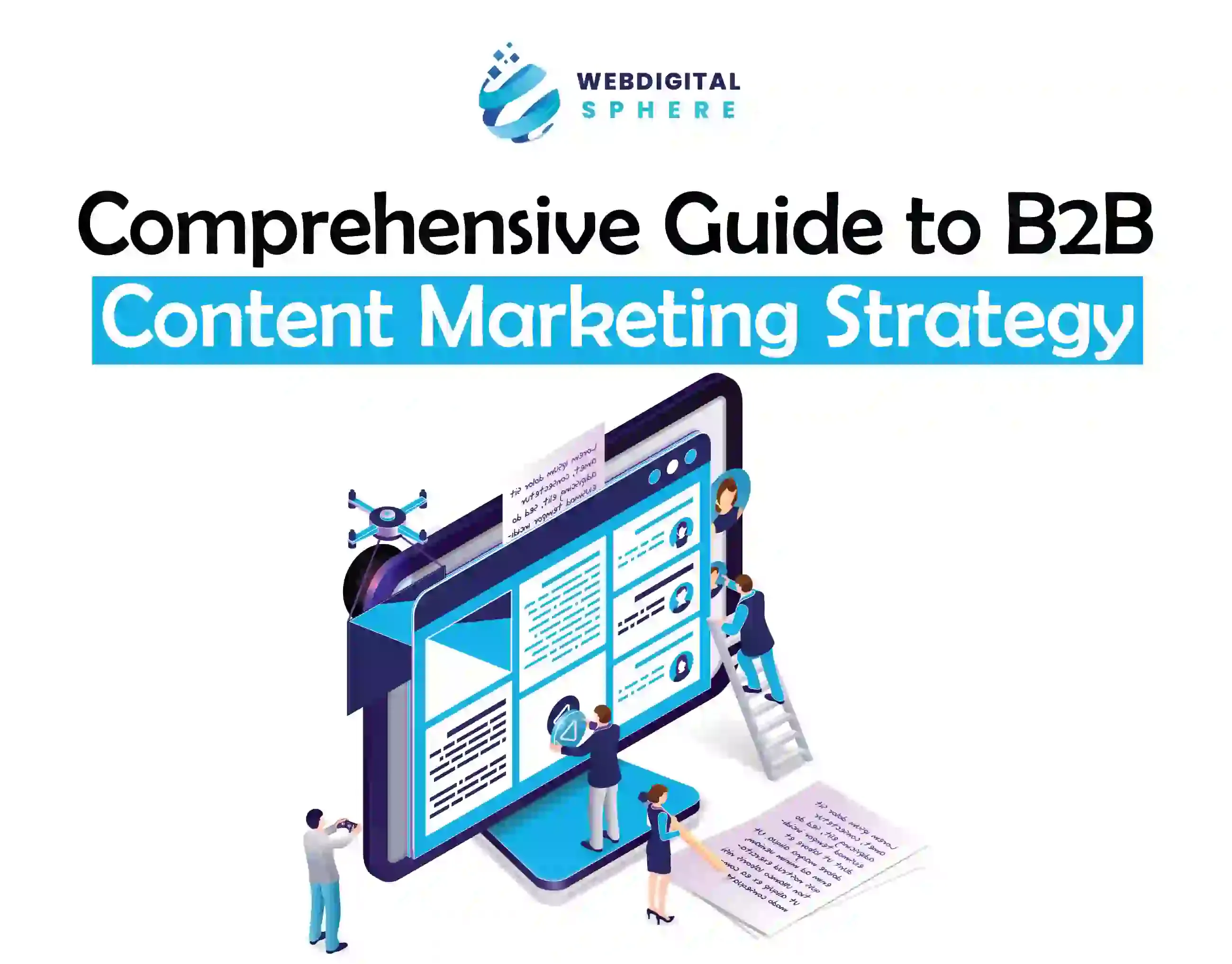 Comprehensive Guide to B2B Content Marketing Strategy