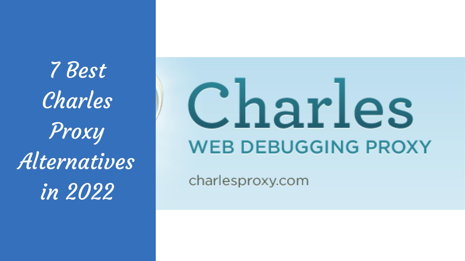 Top 7 Best Charles Proxy alternatives for you - WebScrapingAPI