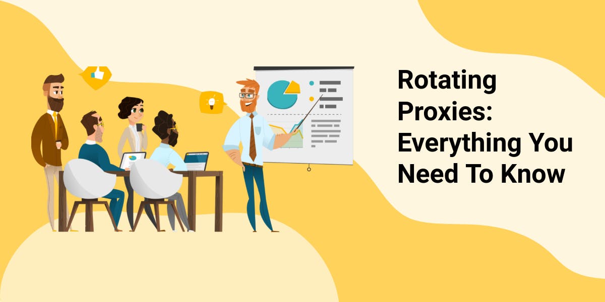 Rotating Proxies Everything You Need To Know Webscrapingapi 