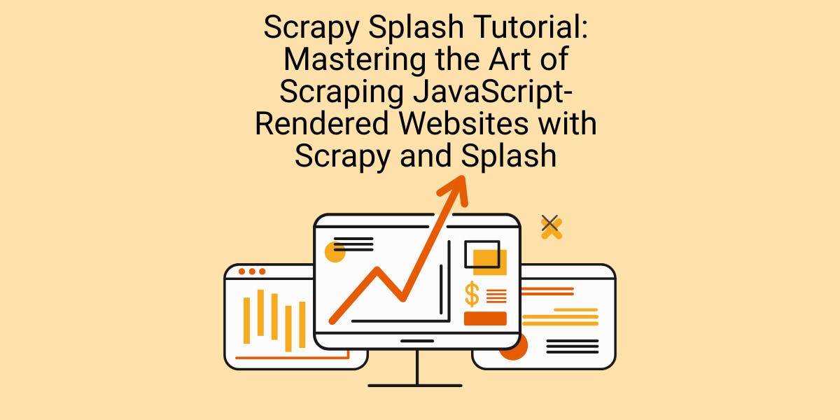 Scrapy Splash Tutorial Mastering The Art Of Scraping Javascript Rendered Websites With Scrapy