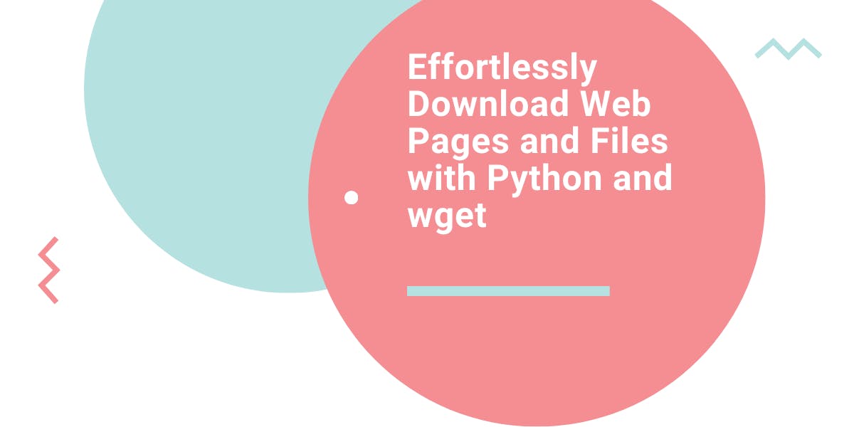 Effortlessly Download Web Pages and Files with Python and wget ...