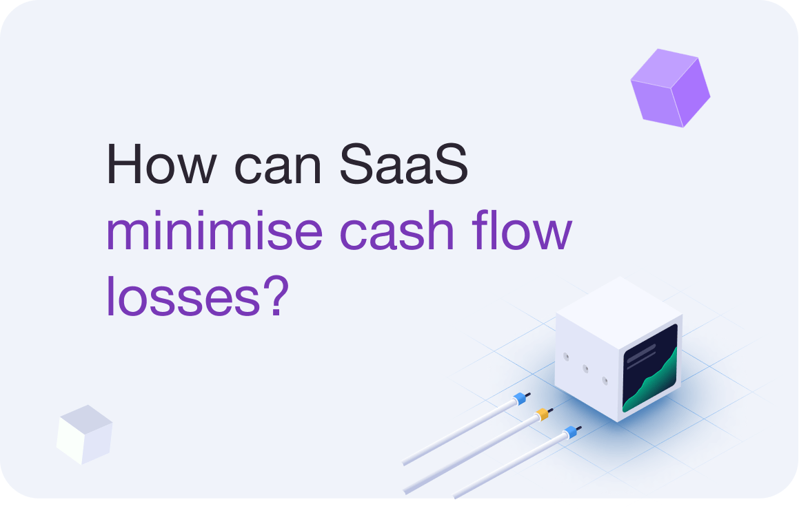 How can SaaS minimise cash flow losses?