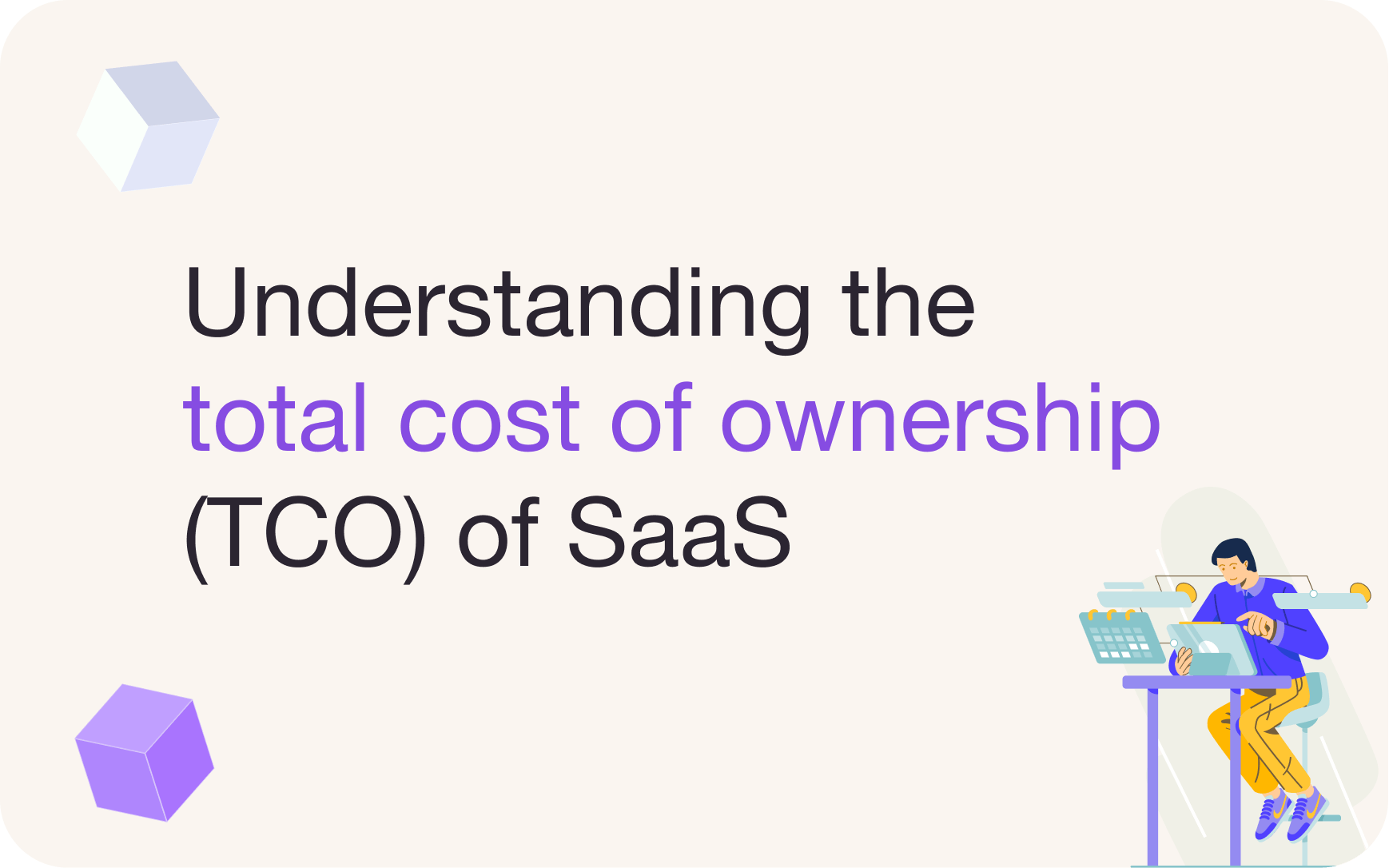 Understanding the total cost of ownership of SaaS