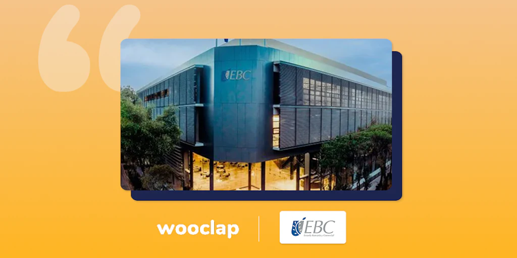 Wooclap en la Escuela Bancaria y Comercial (EBC)