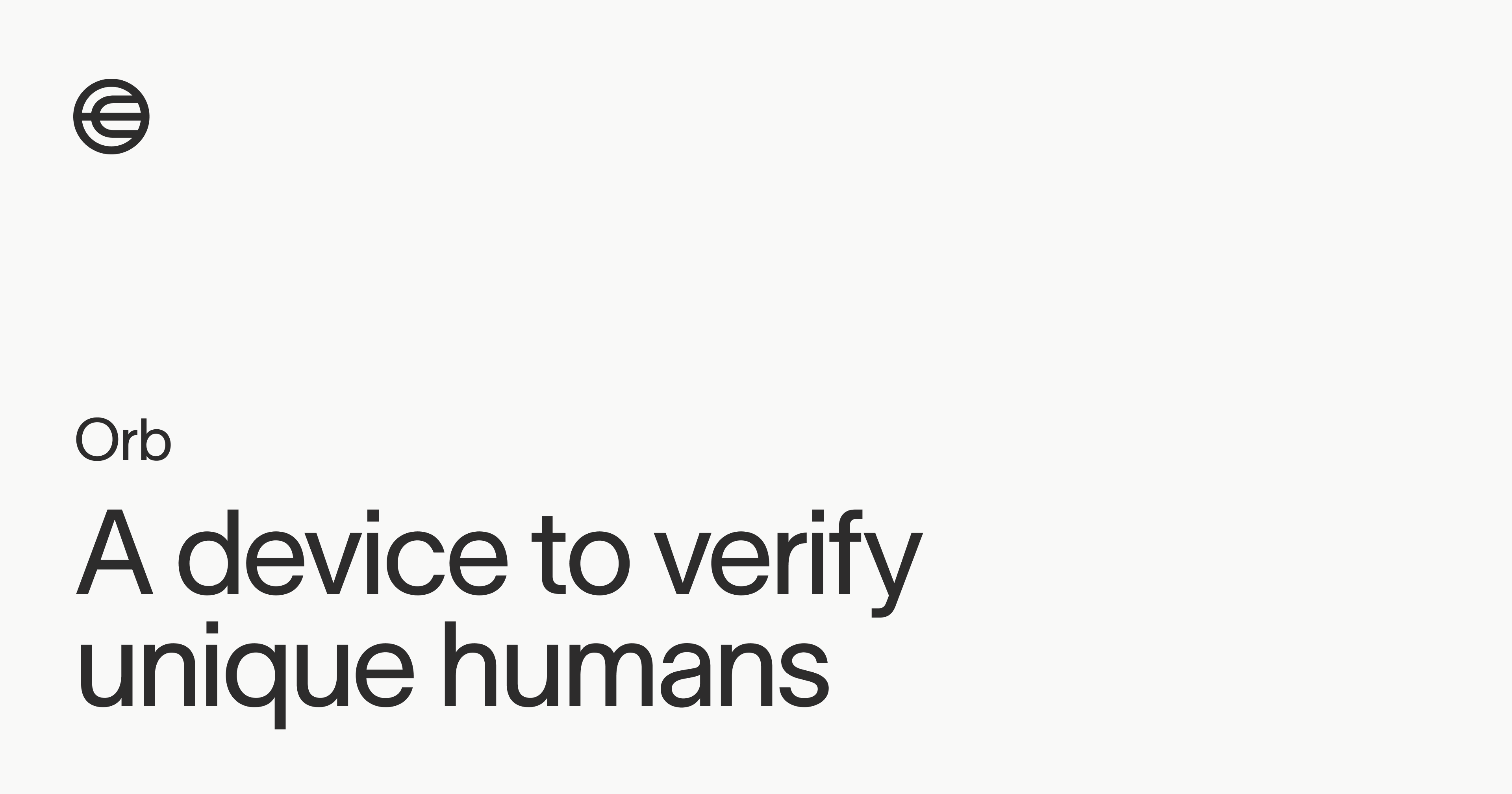 Orb - A device that verifies you are a unique human