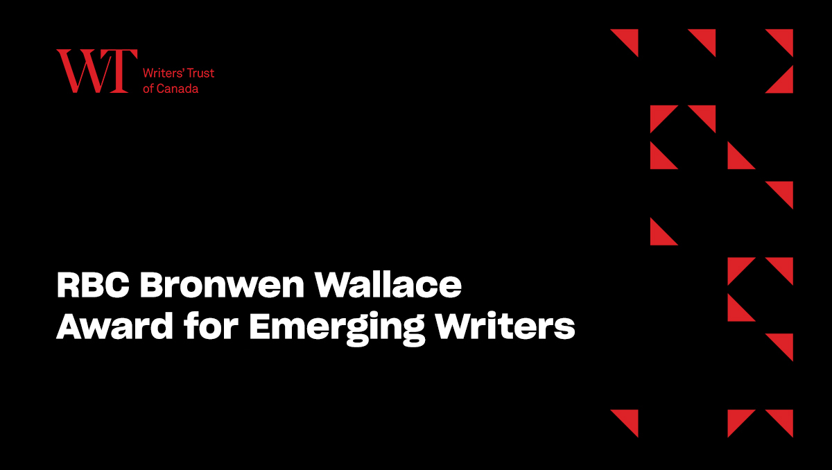 RBC Bronwen Wallace Award for Emerging Writers | Writers' Trust of Canada