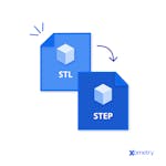STL to STEP: How to Convert STL Files to STEP Files | Xometry