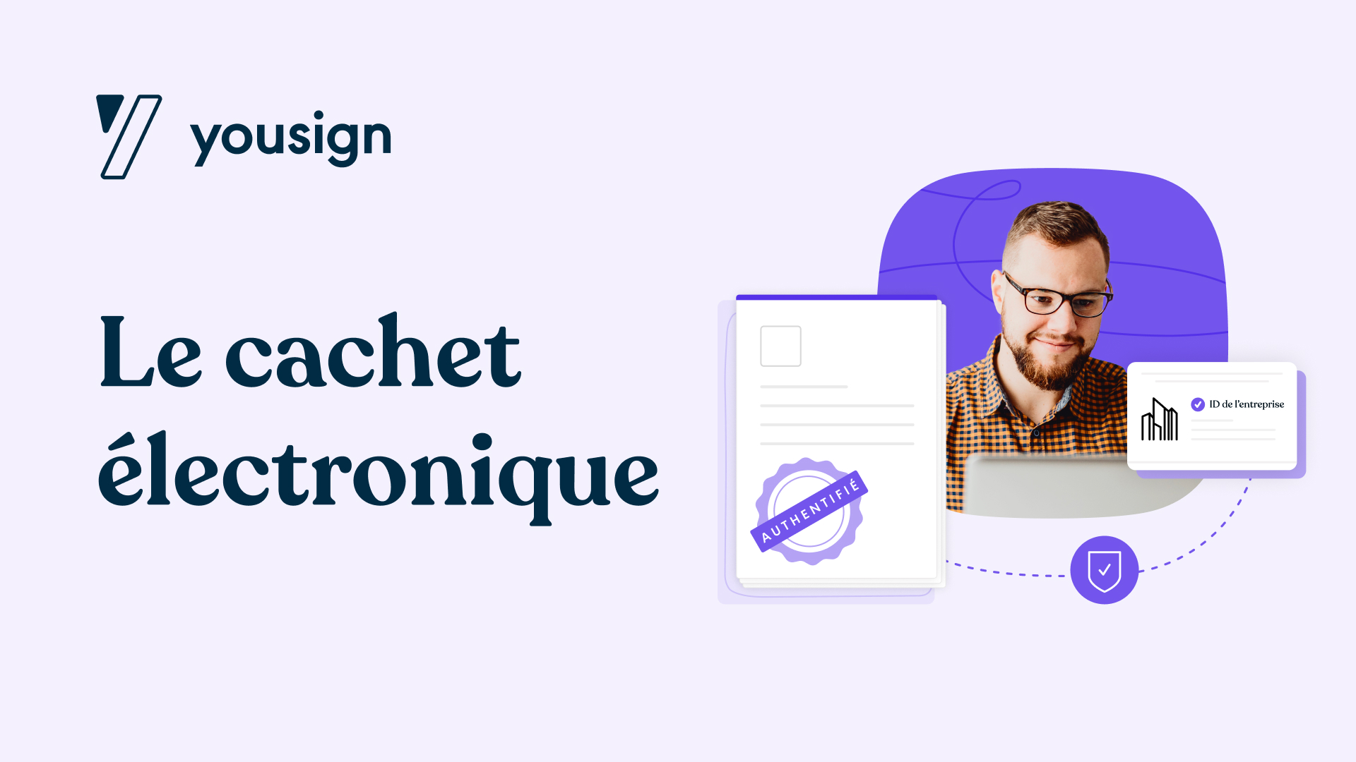 Cachet Electronique : sécurisez vos documents | Yousign