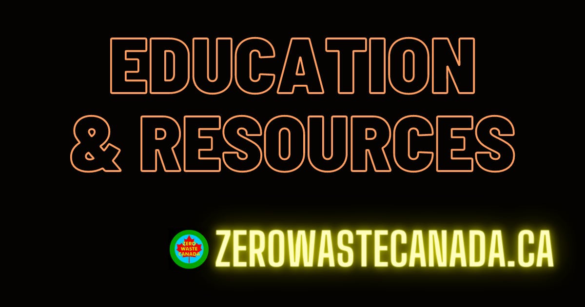 Zero Waste Education & Resources · Zero Waste Canada